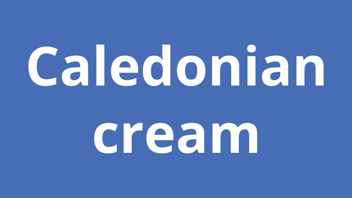 Caledonian cream