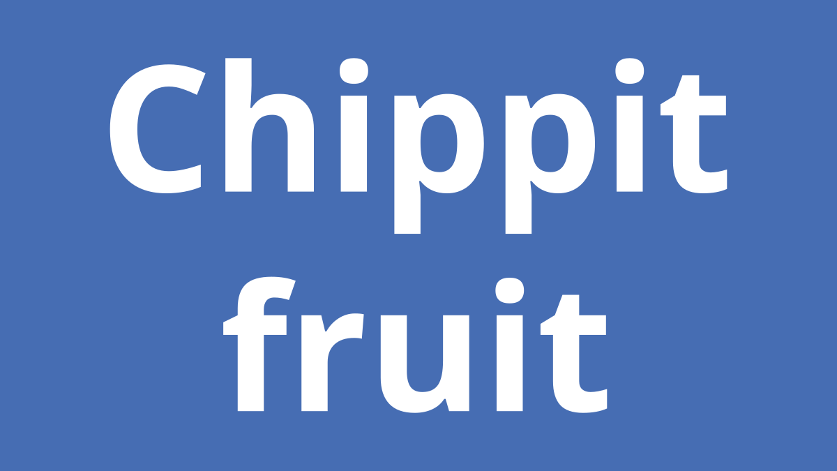 Chippit fruit