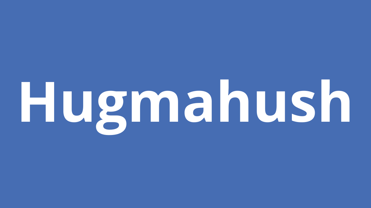 Hugmahush