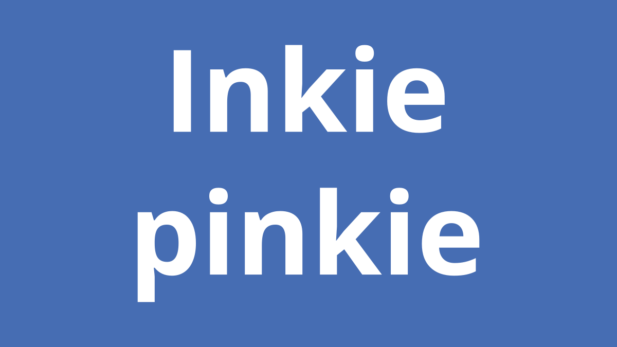 Inkie pinkie